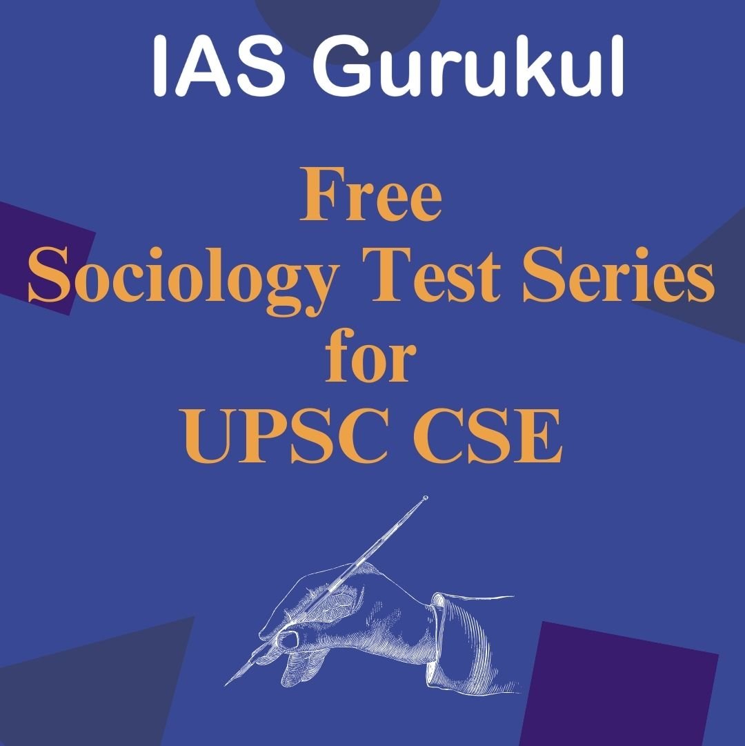 Free Sociology Test Series for UPSC CSE | Enhance Your Preparation IAS ...